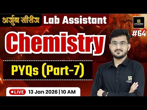 Lab Assistant New 2025 | Chemistry - General Organic Chemistry | Theory & Mcqs Class | Manohar Sir