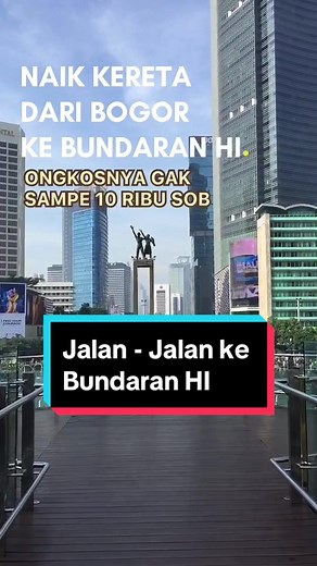 Tutorial Perjalanan KRL dari Bogor ke Bundaran HI Jakarta