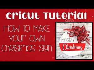 Cricut Tutorial: Make your own Christmas sign!