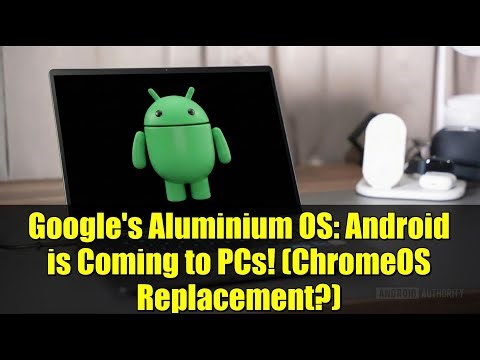 Google's Aluminium OS: Android is Coming to PCs! (ChromeOS Replacement?)