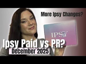 DECEMBER 2025 IPSY EXTRA PAID BOX | More Ipsy Changes & How Does it Compare to My PR Box?