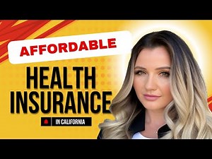 How to get affordable health insurance in California