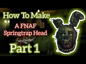 How to Make a Five Nights at Freddy's Springtrap Cosplay Head - Part 1