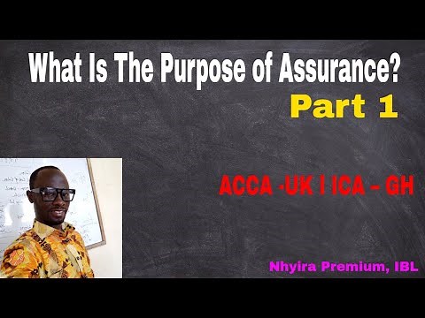 What Is The Purpose of Assurance - Part 1