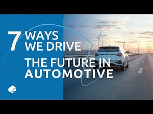 7 Ways we drive the future in Automotive