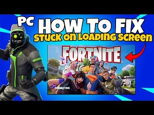 How To Fix Fortnite Stuck on Loading Screen On PC | Fortnite Stuck on Loading Screen PC FIX