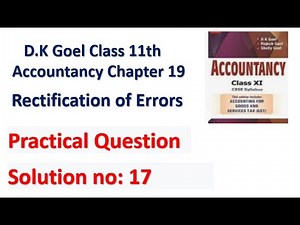Solution no: 17 of Rectification of errors Chapter 19 Accountancy