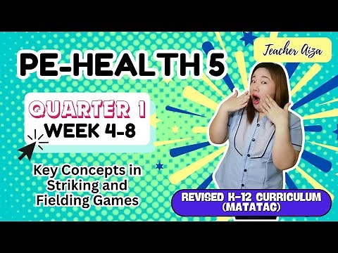 MATATAG PE & HEALTH 5 Quarter 1 Week 4 - 8 - Key Concepts in Striking and Fielding Games