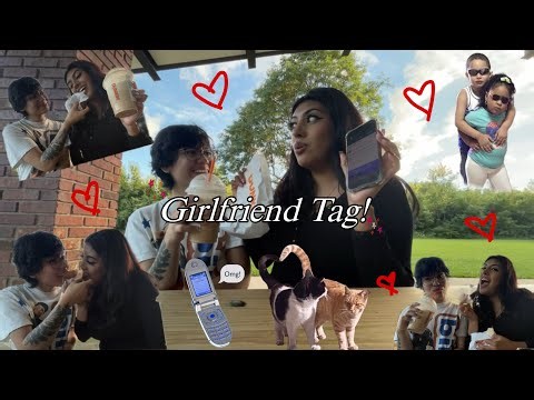 Girlfriend Tag ! + Get To Know Us