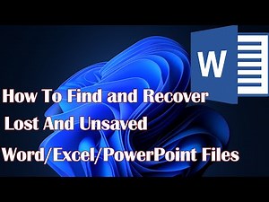 How To Find and Recover Lost And Unsaved Word/Excel/PowerPoint Files
