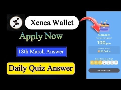 Xenea Wallet Quiz Answer 18 March | Xenea Wallet Quiz 18 Mar | Xenea Wallet Voucher Code Today