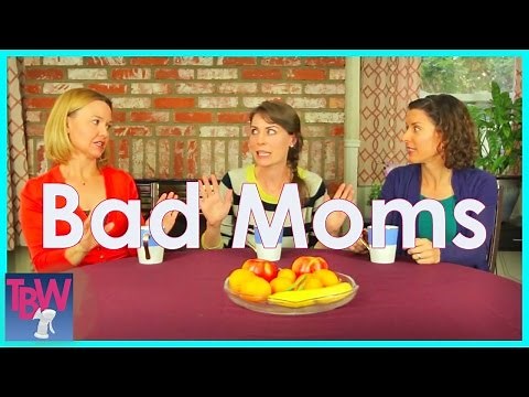 You're a Bad Mom If...