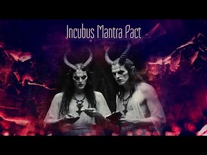 Incubus Mantra Pact- ASMR