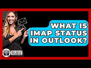 What Is IMAP Status In Outlook? - TheEmailToolbox.com