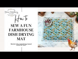 Farmhouse Kitchen Dish Drying Mat EASY SEWING TUTORIAL