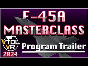 VTOL VR Tutorial: F-45A 2024 Masterclass Trailer - Unleash the Ultimate Flight Experience!