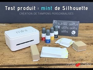test produit : MACHINE MINT de Silhouette pour créer des tampons personnalises