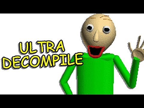 The Ultra Decompile!! | Baldi's Basics MOD