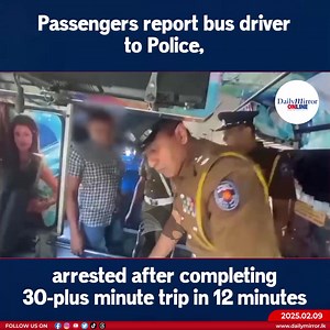 Reckless Speeding or Urgent Rush? Passengers report a bus driver to the police after he completes a 30-minute route in just 12 minutes. The driver was arrested following the alarming high-speed journey, raising serious concerns about passenger safety and road discipline. Authorities urge stricter enforcement to prevent such reckless driving incidents. #RoadSafety #RecklessDriving #SriLanka #PassengerSafety #Speeding #DailyMirror #DailyMirrorOnline | Daily Mirror