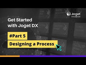 Get Started with Joget DX Part 5 - Designing a Process