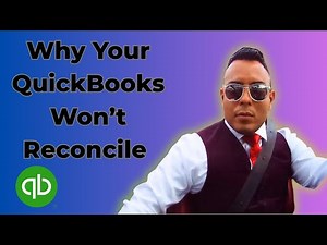 Why Your QuickBooks Won’t Reconcile — and How to Fix It