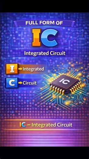 IC Full Form | Integrated Circuit | Computer & Electronics Full Form
