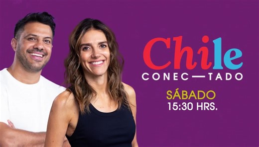 "Chile Conectado" vuelve a TVN totalmente renovado: Sábado desde las 15.30 horas