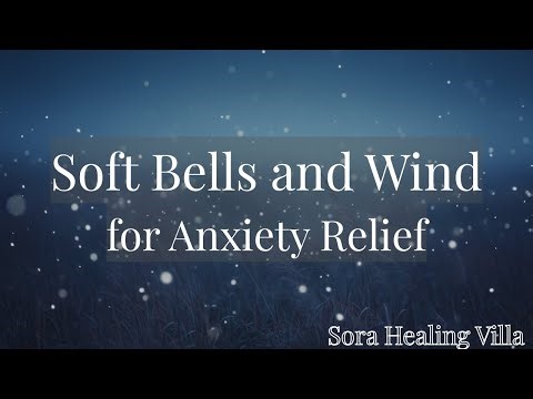 Soft Bells & Wind for Anxiety Relief | Gentle Sounds for Calm Mind | ヒーリングBGM