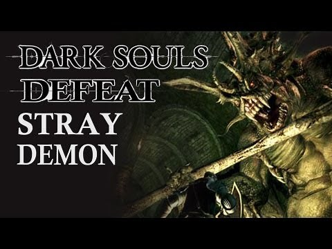Dark Souls Guide - Easily Defeat Stray Demon