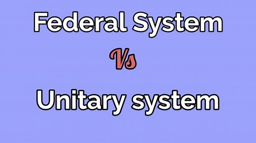 Differences Between Federal and Unitary System of Government