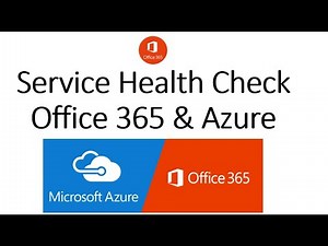 Service Health Check Office 365 and Azure