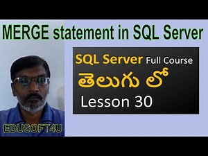 MERGE Statement in SQL Server-SQL Server complete course in Telugu-Lesson-30