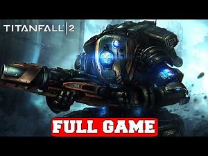 TITANFALL 2 Gameplay Walkthrough FULL GAME No Commentary (PC Longplay)