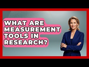 What Are Measurement Tools In Research? - The Friendly Statistician