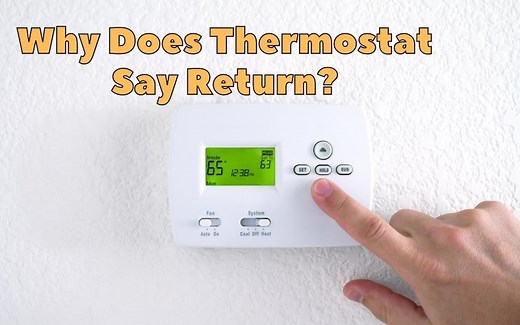 Why Does Thermostat Say Return?
