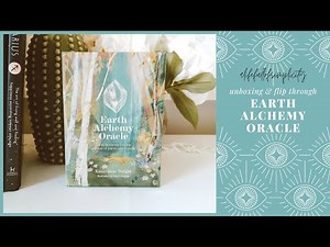 Earth Alchemy Oracle | Unboxing & Flip-through