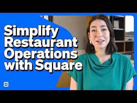 How to Simplify Restaurant Operations with Square
