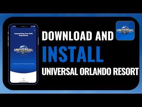 How to Download and Install Universal Orlando Resort App | Step‑by‑Step Guide