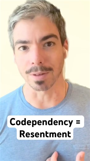 Codependency is the path to Resentment