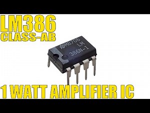 The Humble LM386 Class-AB Amplifier IC