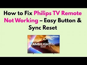 How to Fix Philips TV Remote Not Working – Easy Button & Sync Reset