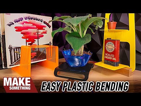 4 Cool Ways to Bend Plastic!