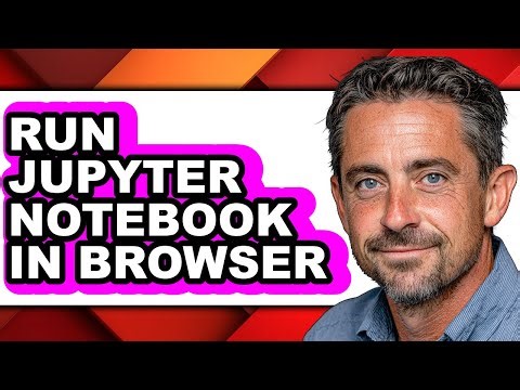 How to Run Jupyter Notebook in Browser (easy Method)