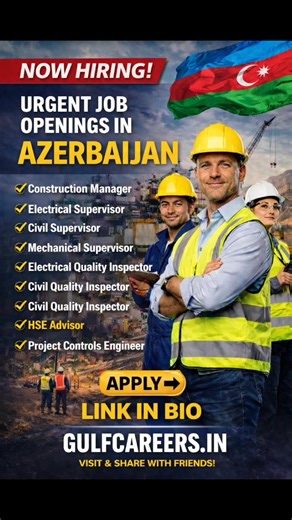 Urgent Job Openings in Azerbaijan | Engineering, Supervisory & HSE Roles 👉 Apply Details:https://bit.ly/4jyFYKj Follow Gulf Jobs channel on WhatsApp for latest updates> https://whatsapp.com/channel/0029Va9PFQS4IBh6tfyYH02k Urgently hiring experienced professionals for ongoing construction and industrial projects in Azerbaijan. This is an excellent opportunity to work on international projects with strong career growth and global exposure. 🔹 Open Positions: • Construction Manager • Electrical S