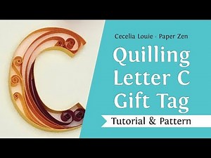 Quilling Letters Tutorial - On-Edge Uppercase Letter C Monogram Pattern Template - Gift Tag