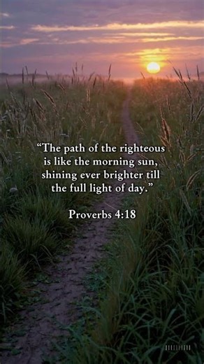 The Righteous Path — Proverbs 4:18