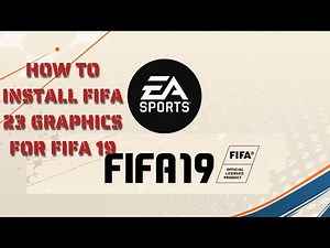 How To Install Fifa 23 Graphic Mods on Fifa 19