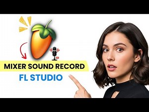How to Record Sound from Mixer using FL Studio 20 (Step-By-Step)
