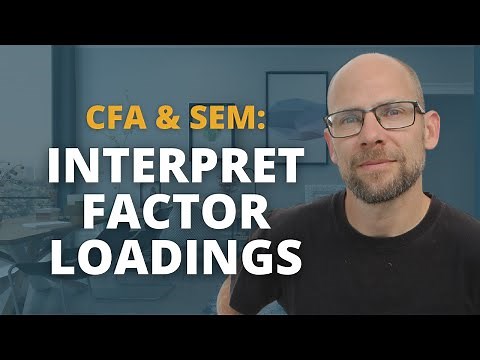 How to Interpret Factor Loadings in CFA & SEM