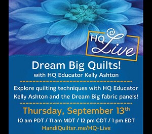 3.5K views · 53 reactions | Mark your calendar Sept 13! See how the Dream Big quilting craze started. Get inspired to be the best quilter you can be! | Handi Quilter | Facebook
